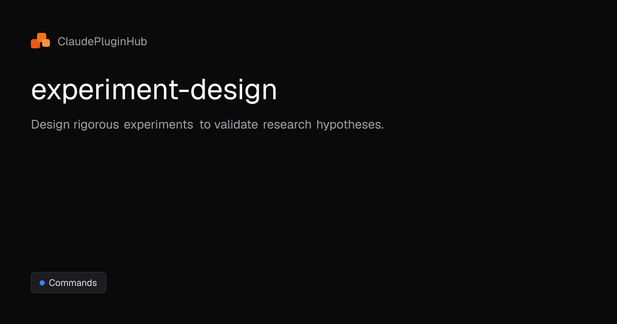 experiment-design - Claude Code Plugin | ClaudePluginHub