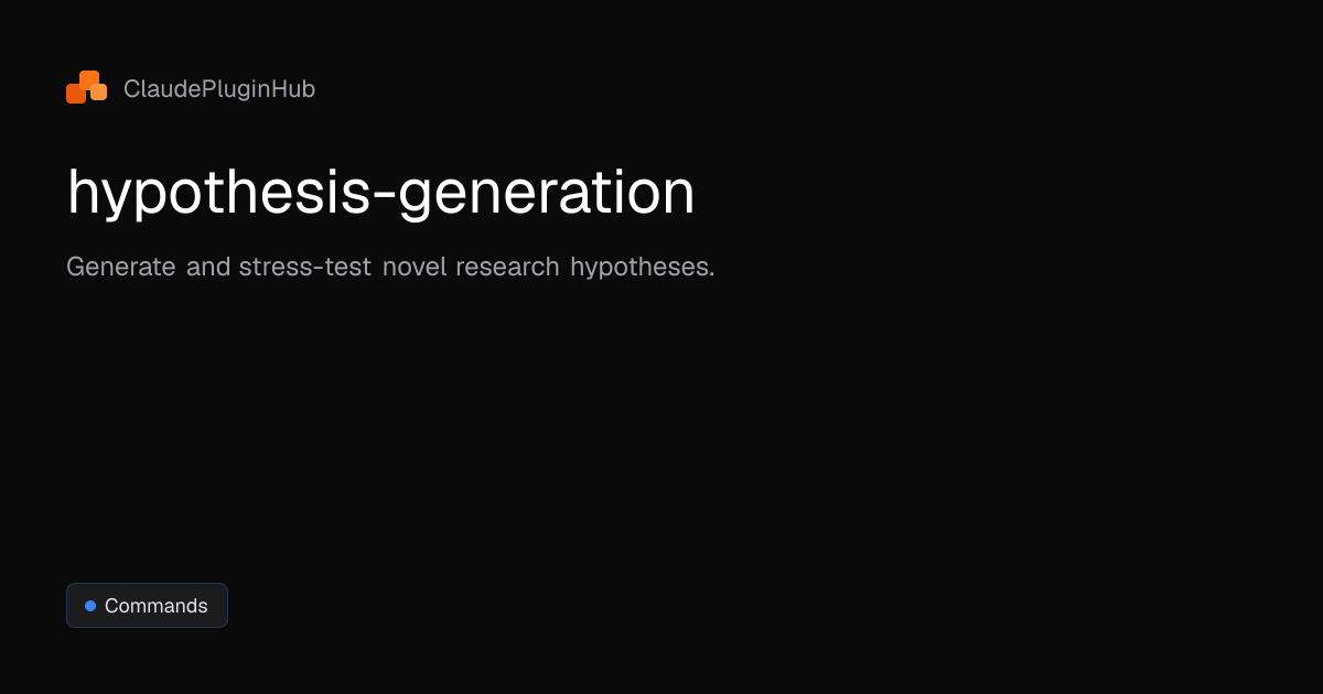 hypothesis-generation - Claude Code Plugin | ClaudePluginHub