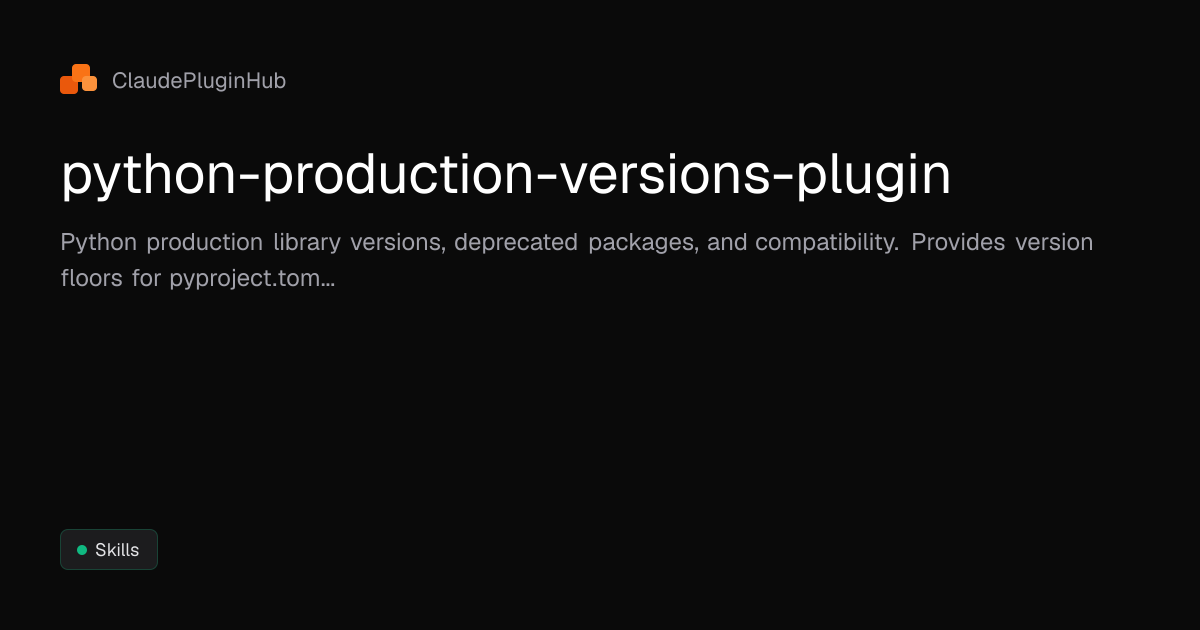 python-production-versions-plugin - Claude Code Plugin | ClaudePluginHub