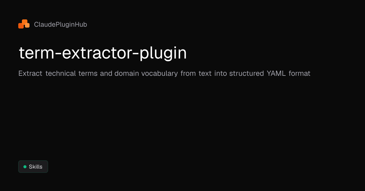 term-extractor-plugin - Claude Code Plugin | ClaudePluginHub