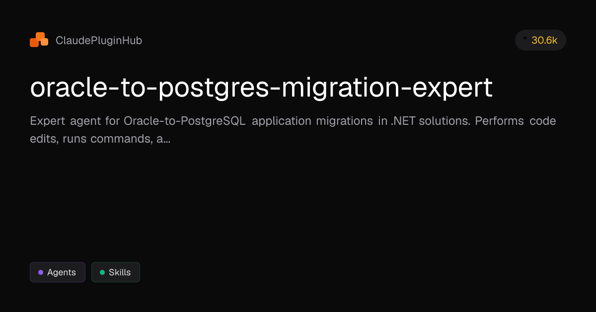 oracle-to-postgres-migration-expert - Claude Code Plugin | ClaudePluginHub