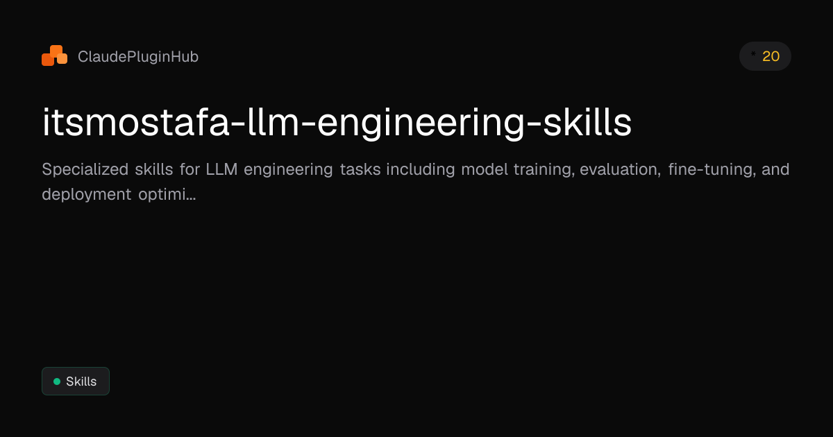 itsmostafa-llm-engineering-skills - Claude Code Plugin | ClaudePluginHub