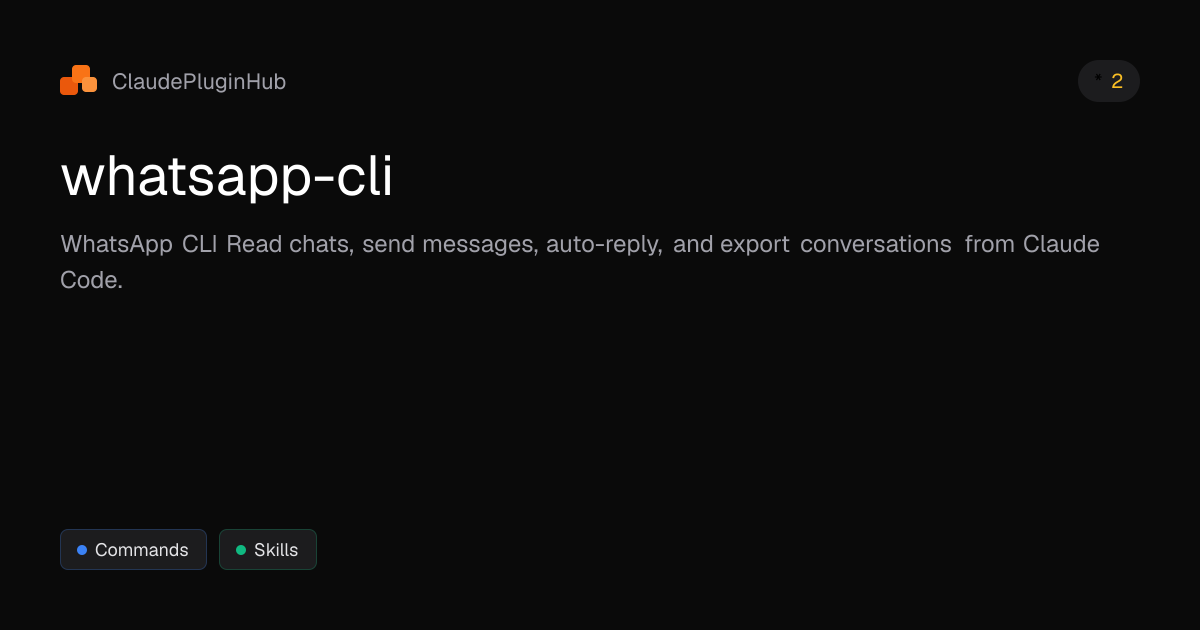 whatsapp-cli - Claude Code Plugin | ClaudePluginHub
