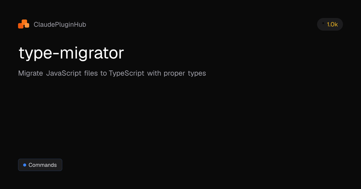 type-migrator - Claude Code Plugin | ClaudePluginHub